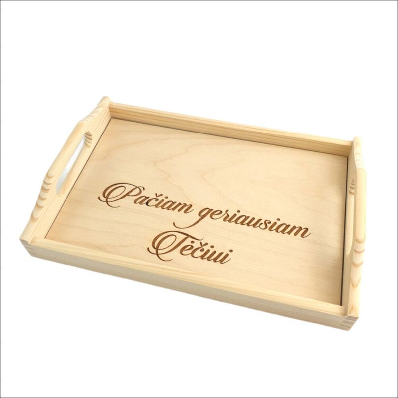 MEDINIS PADĖKLAS „PAČIAM GERIAUSIAM TĖČIUI“ - Dovanos bet kokia proga