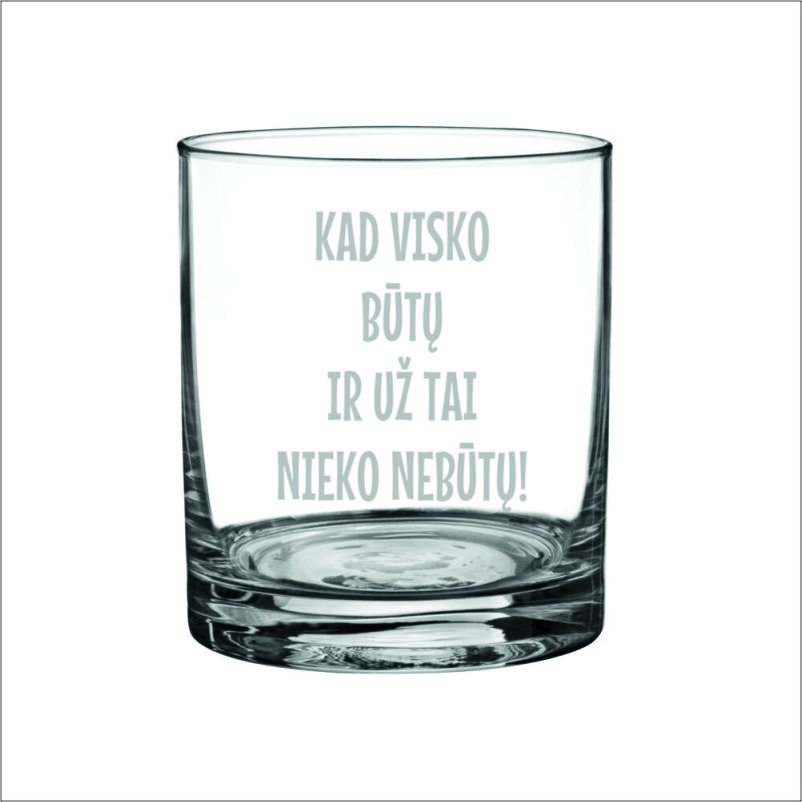 STIKLINĖ TAURĖ „KAD VISKO BŪTŲ“ (300ML) - Dovanos Internete